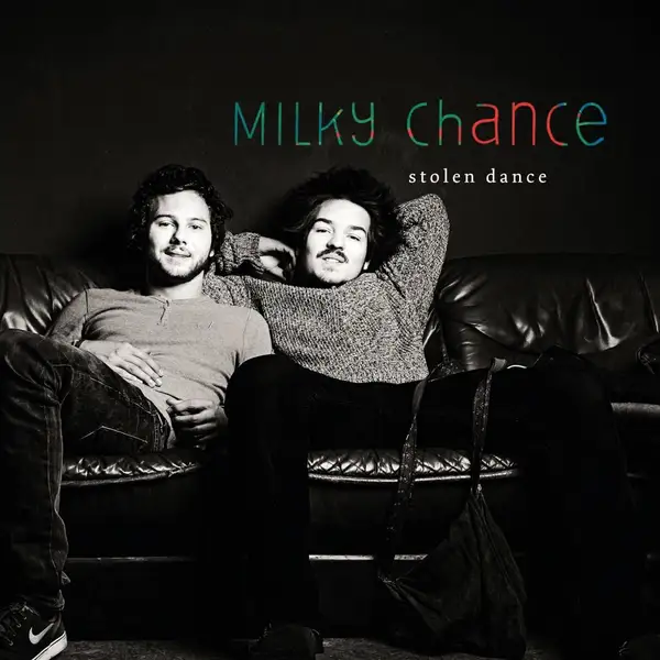Stolen Dance (2013) by Milky Chance – Record Club